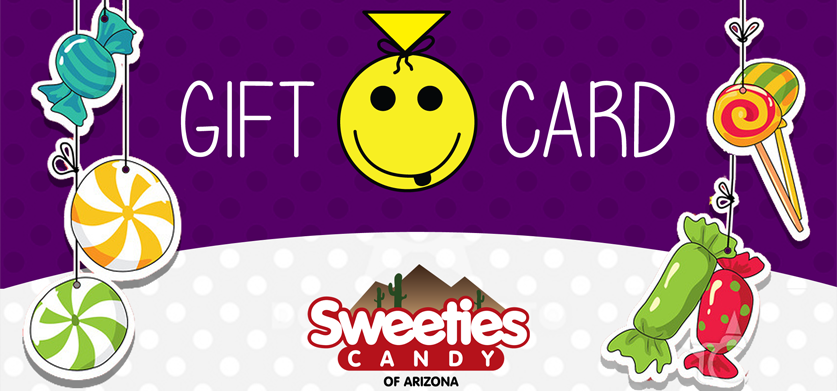 Sweeties Candy ONLINE Gift Cards — Sweeties Candy of Arizona